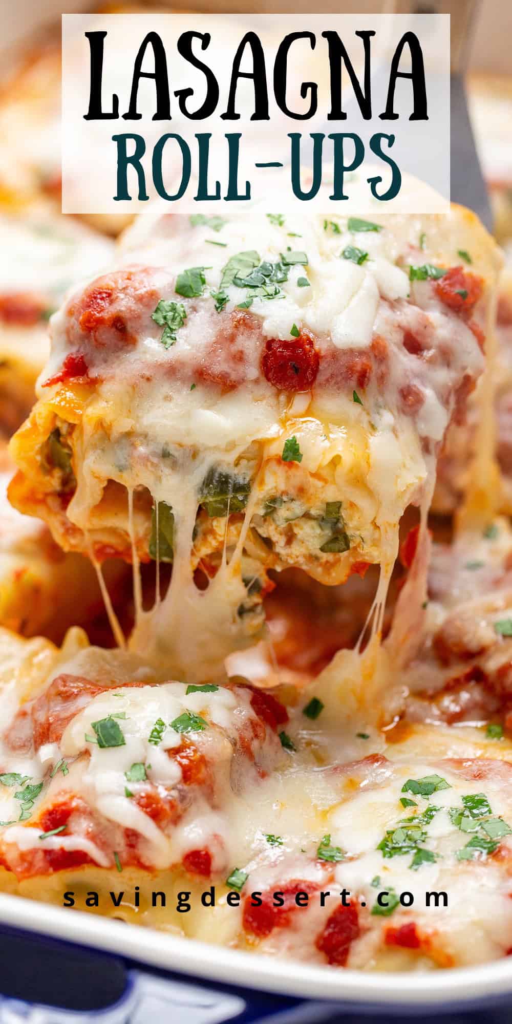 Lasagna Roll-Ups - Saving Room for Dessert